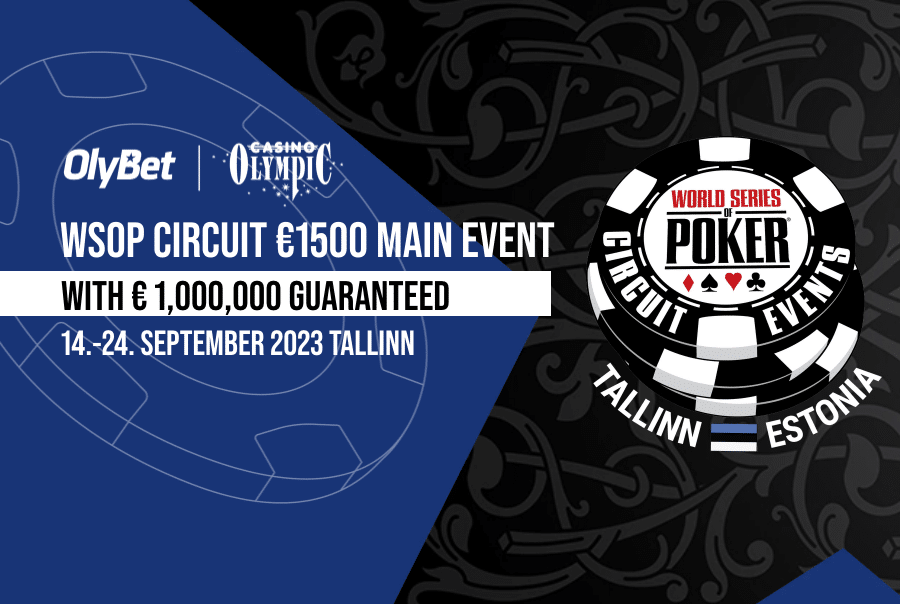 WSOP Circuit Tallinn Boasts 52 Events on Sept. 14-24 * OlyBet Events